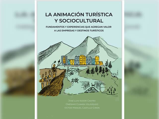 La animación turística y sociocultural. Fundamentos y experiencias que ...